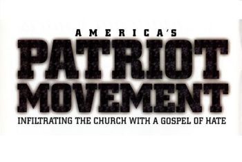 America’s Patriot Movement: Infiltrating the Church with a Gospel of ...