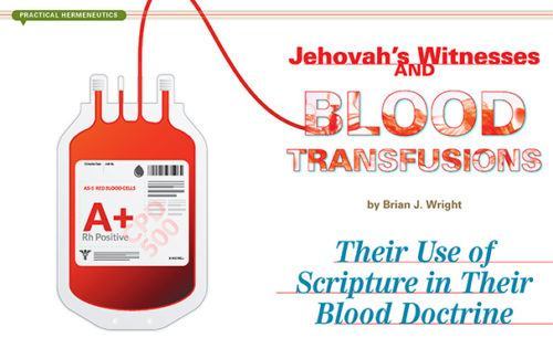 Jehovah’s Witnesses and Blood Transfusions: Their Use of Scripture in ...