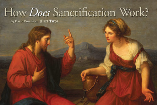 How Does Sanctification Work? (Part Two) - Christian Research Institute