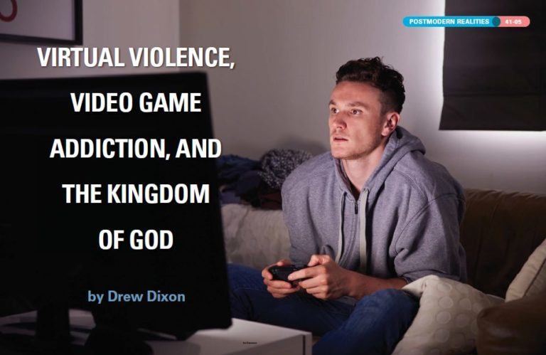 Virtual Violence, Video Game Addiction, and the Kingdom of God ...