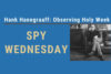 Spy Wednesday, and Q&A | Christian Research Institute