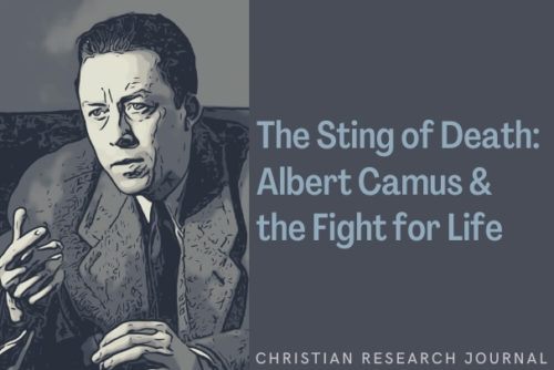 The Sting of Death: Albert Camus and the Fight for Life | Christian ...