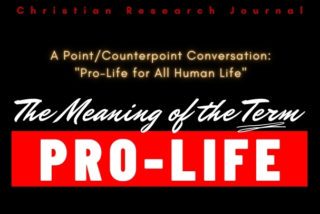 The Meaning of the Term Pro-Life. A Point/Counterpoint Conversation ...