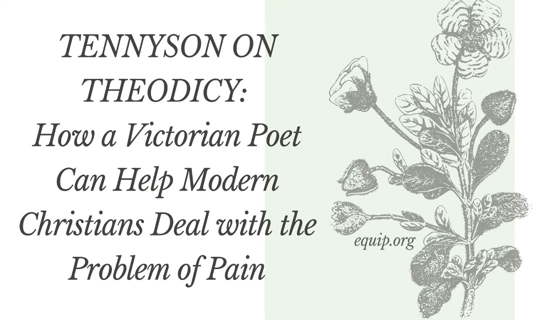 Tennyson on Theodicy: How a Victorian Poet Can Help Modern Christians ...