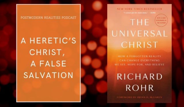 Episode 226: A Heretic’s Christ, a False Salvation: A Review of The ...