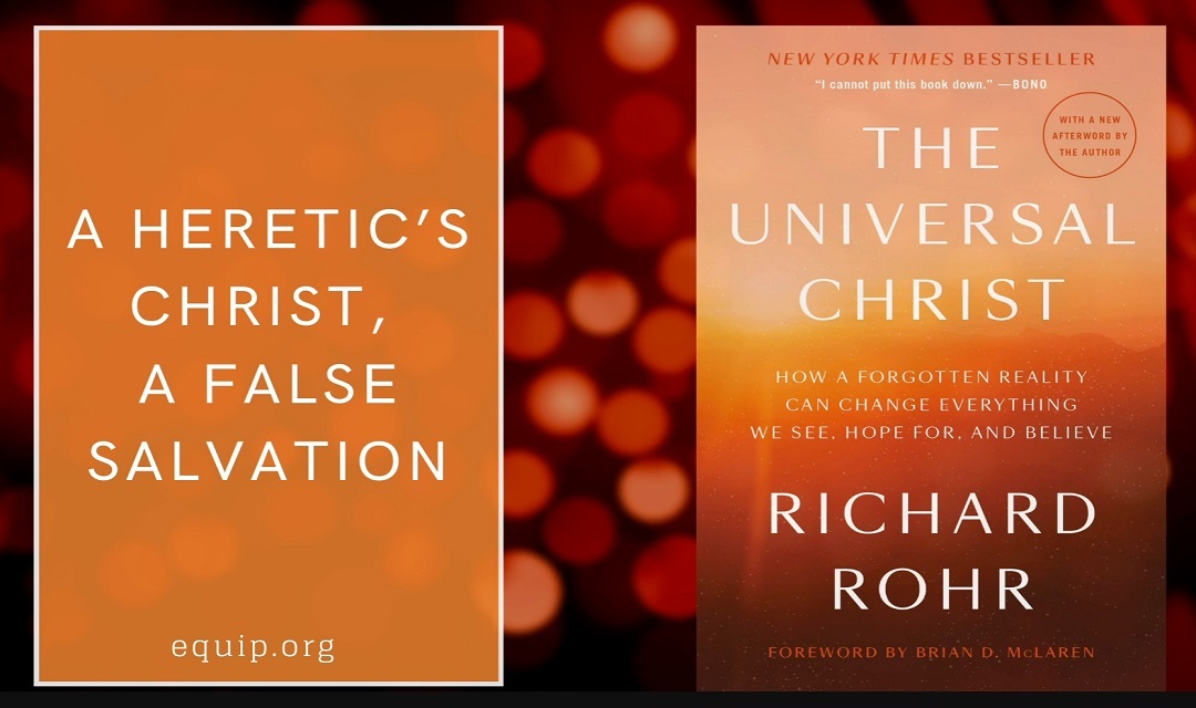 A Heretic’s Christ, a False Salvation: A Review of The Universal Christ ...
