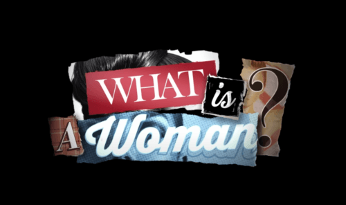 Defining the Meaning of Woman: Review of Matt Walsh’s Documentary Film ...